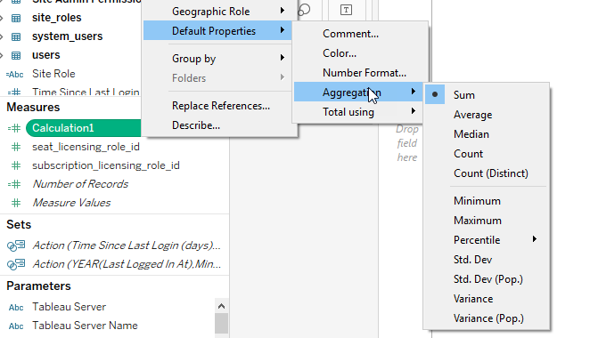 When using Tableau can I change a measure default aggregation? When using Tableau can I change a measure default aggregation?